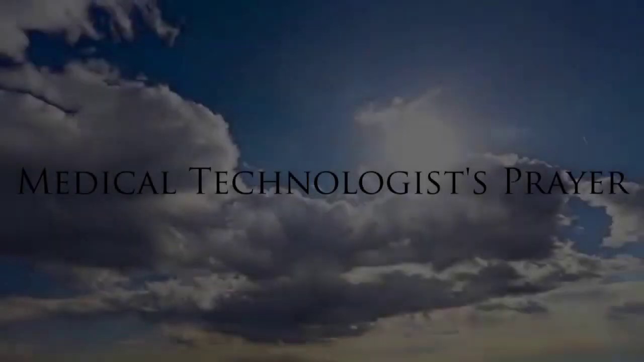 The Medical Technologists' Prayer - YouTube