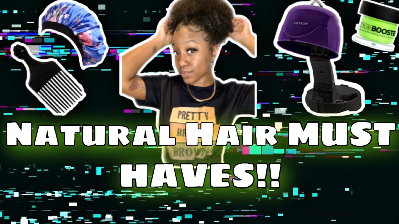 Natural Hair Must Haves!! Tools, Gadgets and Products Every Natural ...