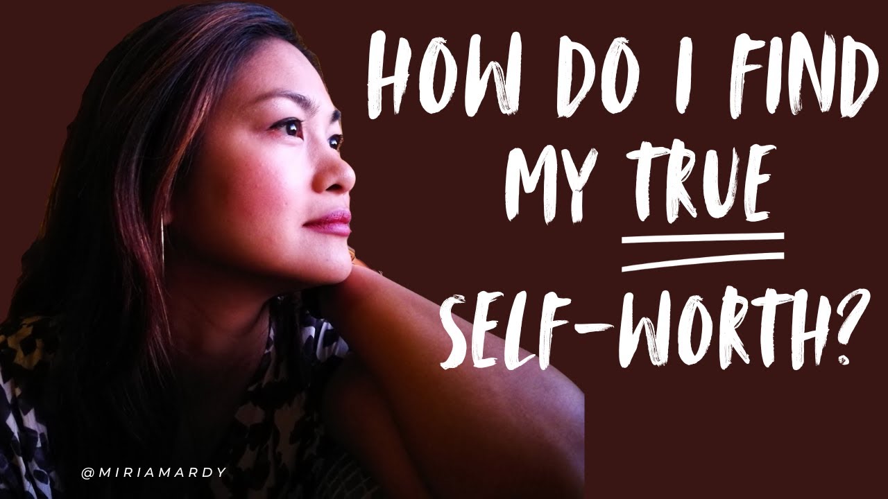 How and where do I find my TRUE SELF WORTH? | Miriam Quiambao - YouTube