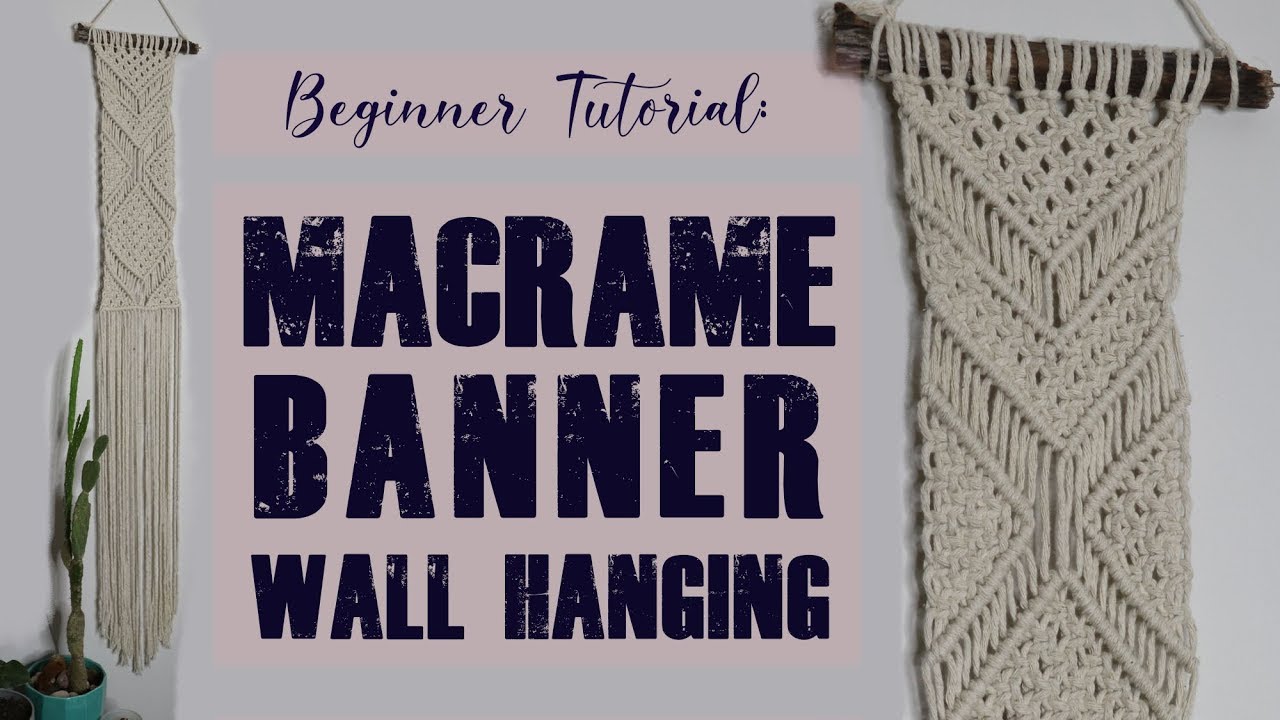 Beginner Tutorial: MACRAME BANNER - YouTube
