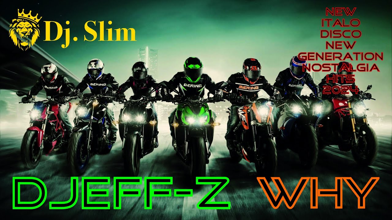 DJEFF-Z - Why. ( Dj. Slim - New Italo Disco New Generation Nostalgia ...