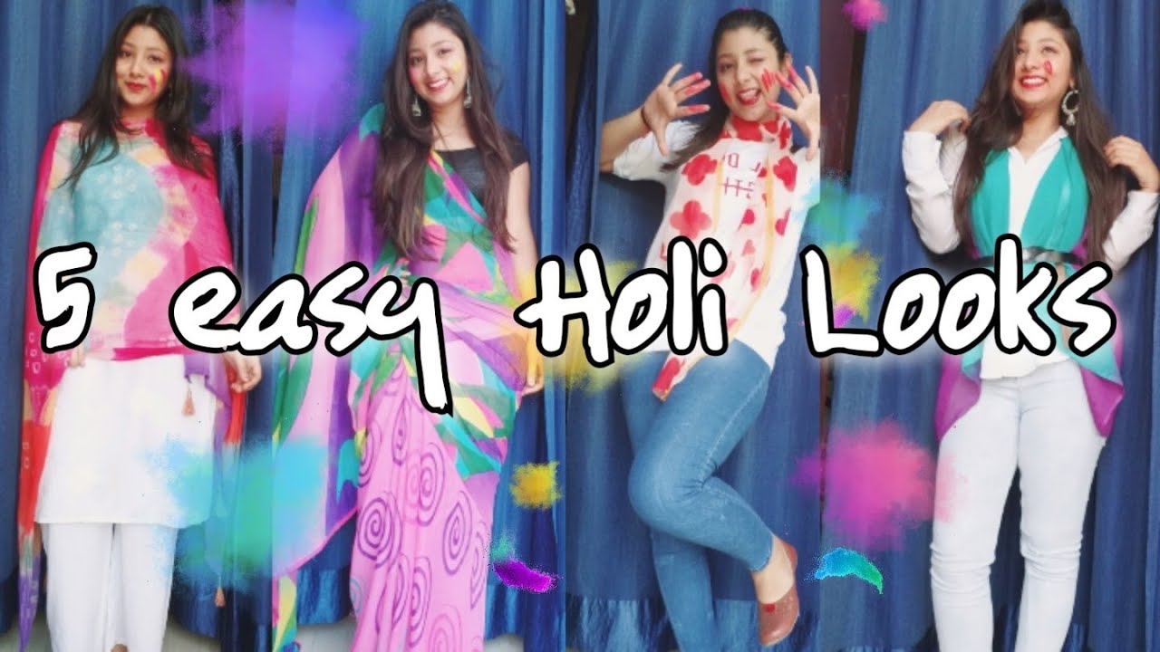 5 EASY HOLI LOOKS| Holi Hacks| Holi Look Book 2020💜💙💖💛💚 - YouTube