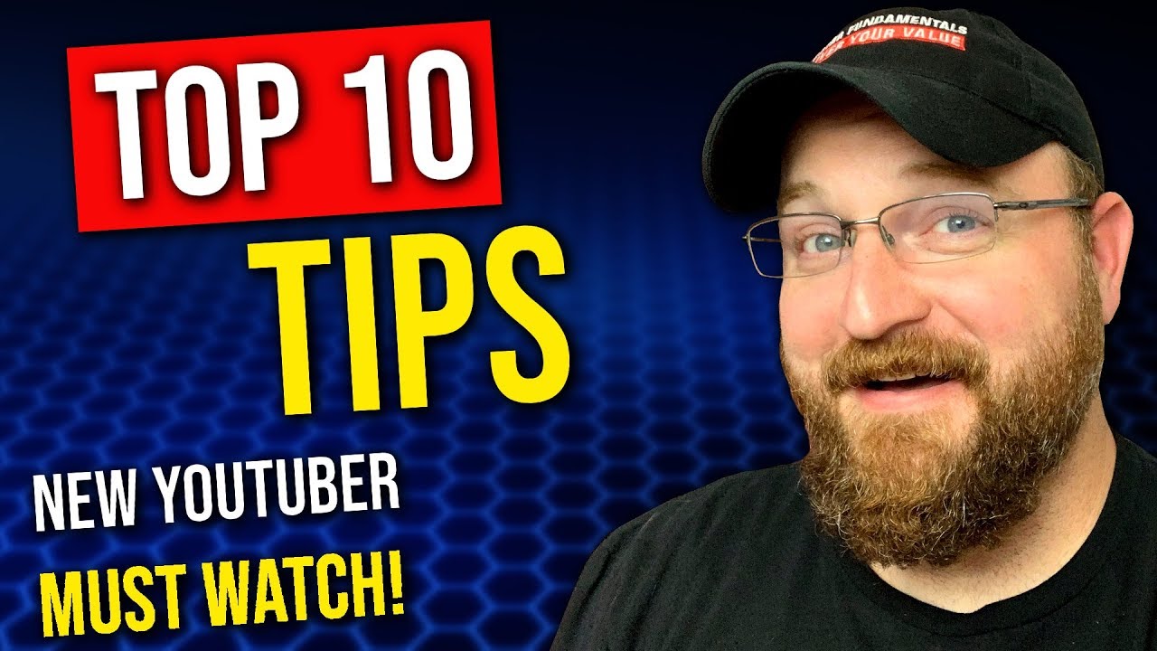 Top 10 Tips for New YouTubers - YouTube