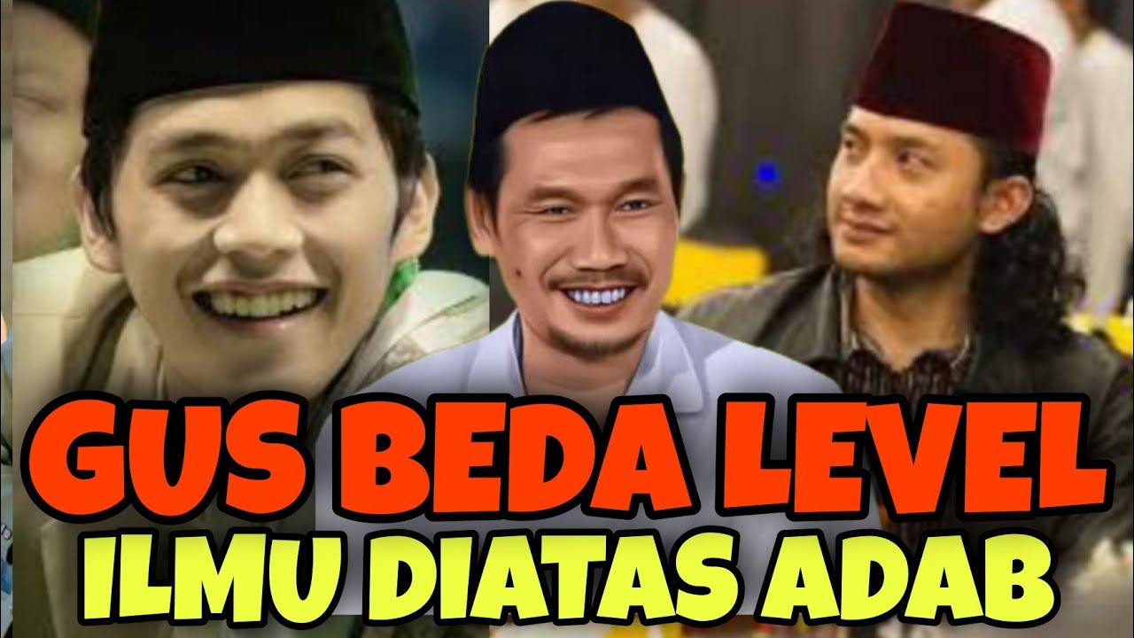 BEDA ADAB GUS TUBA VS GUS IQDAM INI KATA GUS BAHA SOAL ADAB DIATAS ILMU ...