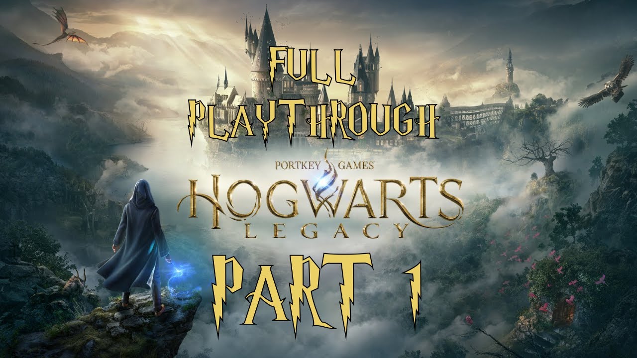 HOGWARTS LEGACY: PART 1 (FULL PLAYTHROUGH) - YouTube