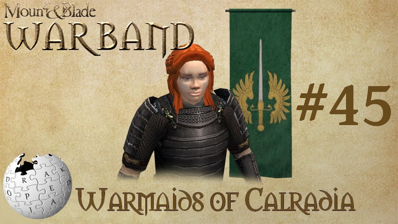 Mount and Blade Warband - Floris Mod - Episode 45 - War Maids of ...