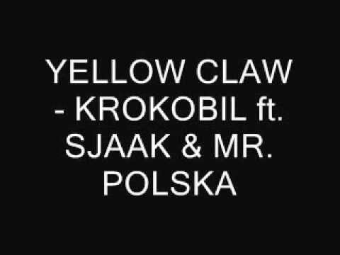 YELLOW CLAW - KROKOBIL ft. SJAAK & MR. POLSKA (LYRICS)