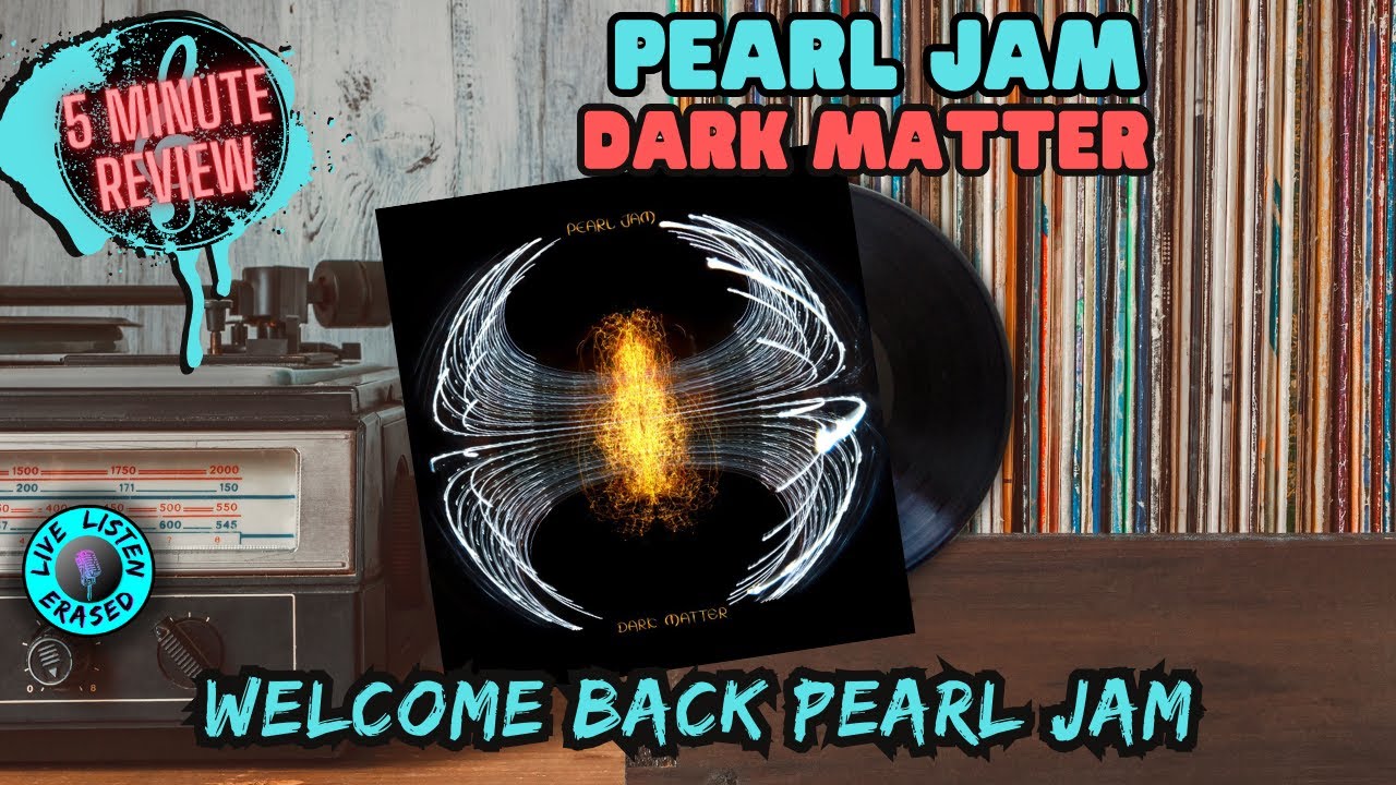 WELCOME BACK PEARK JAM || Pearl Jam - Dark Matter (5 Minute Review ...