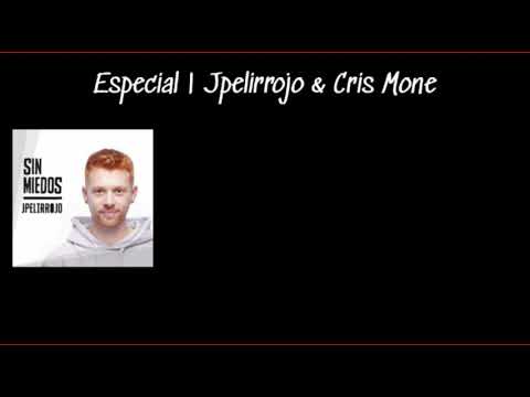 Especial | Jpelirrojo & Cris Mone (con letra) - YouTube