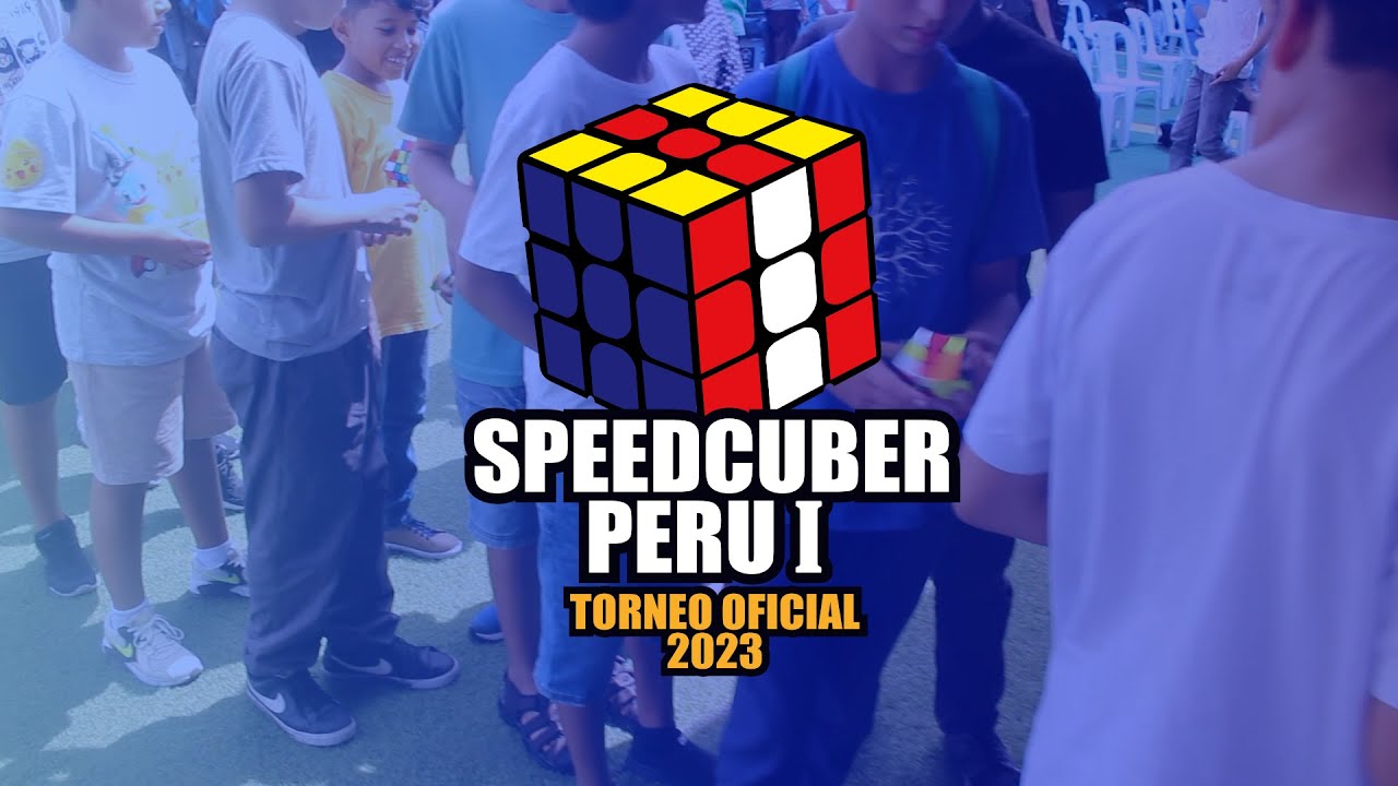 TORNEO OFICIAL l Speedcuber Perú I Lima 2023 - YouTube