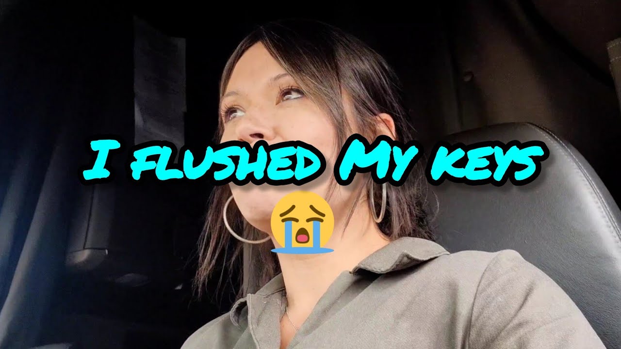 I flushed my truck keys down a Loves toilet 💔 - YouTube