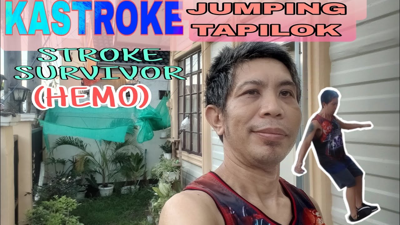 Kastroke JUMPING TAPILOK...STROKE SURVIVOR (HEMO) - YouTube