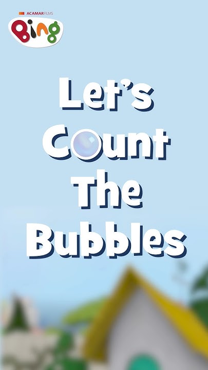 Let's Count The Bubbles #Shorts | Bing Shorts - YouTube