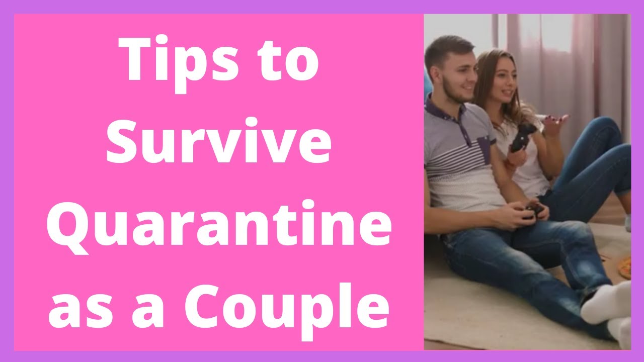 Tips to Survive Quarantine as a Couple - YouTube