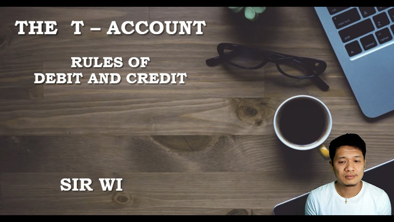 T-ACCOUNT RULES OF DEBIT AND CREDIT - YouTube