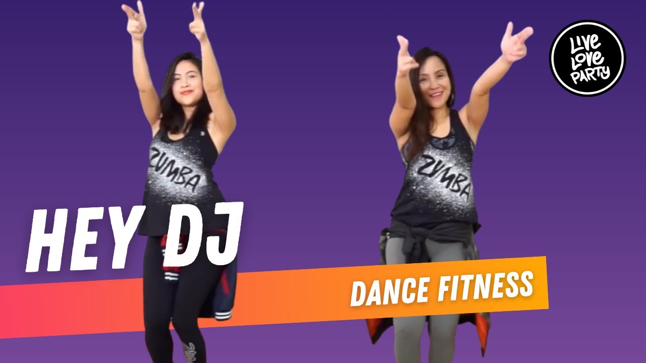 Hey DJ | Live Love Party | Dance Fitness - YouTube