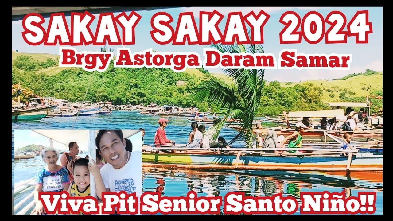 SAKAY SAKAY 2024/ BRGY ASTORGA DARAM SAMAR - YouTube