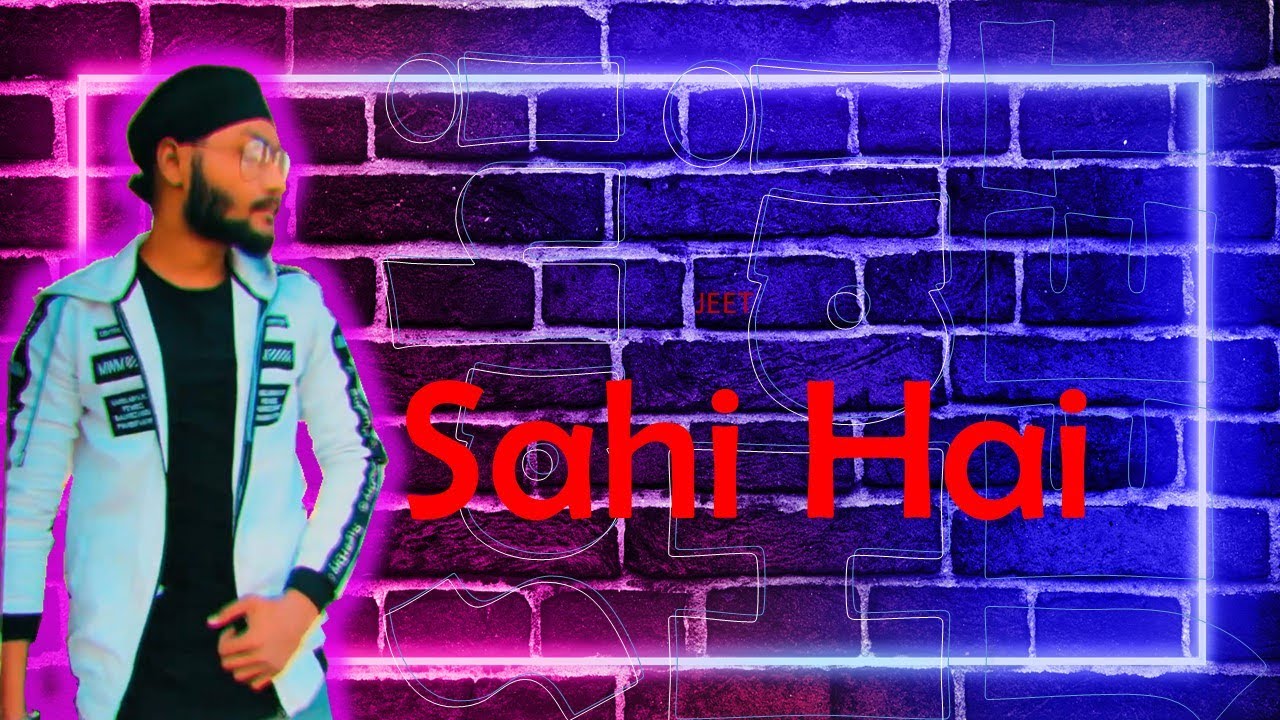 Sahi Hai -JEET ||New RAP song - YouTube