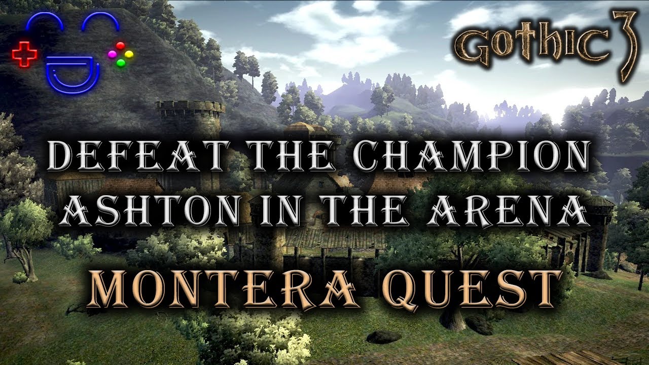 Defeat the Champion Ashton in the Arena - Montera Gothic 3 - YouTube