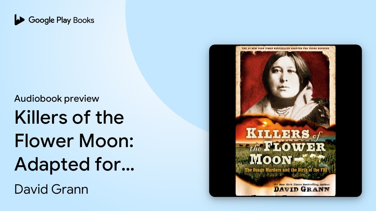 Killers of the Flower Moon: Adapted for Young… by David Grann ...