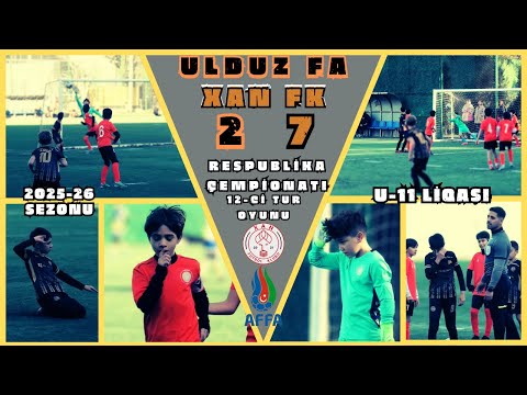 Ulduz FA-Xan FK/2-7/ 12-ci tur oyunu (Azərbaycan çempionatı U-11 liqası)