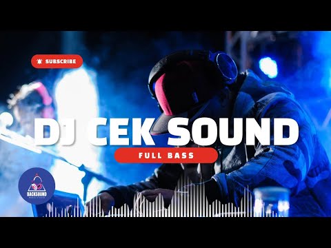 Dj cek sound Full Bass/ Bass Boosted #backsound #dj #music #remix - YouTube