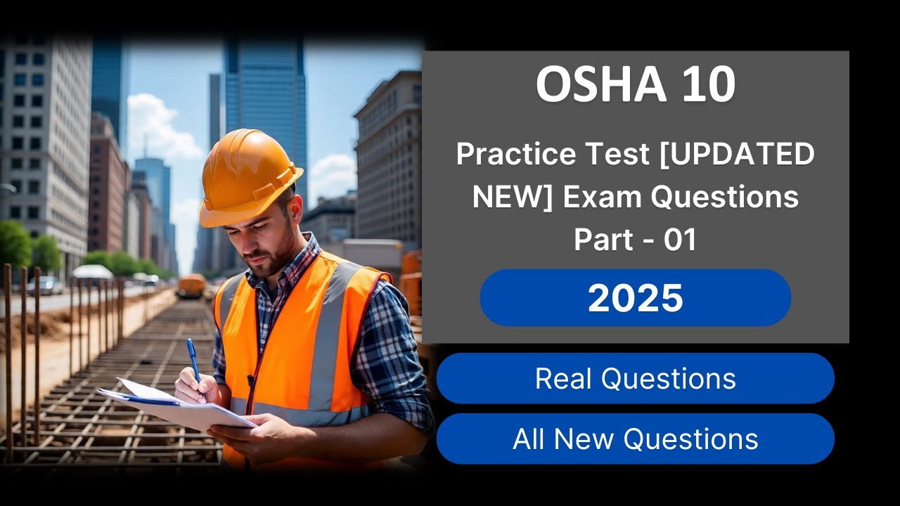 OSHA 10 Practice Test 2025 [UPDATED NEW] Exam Questions with Answers ...