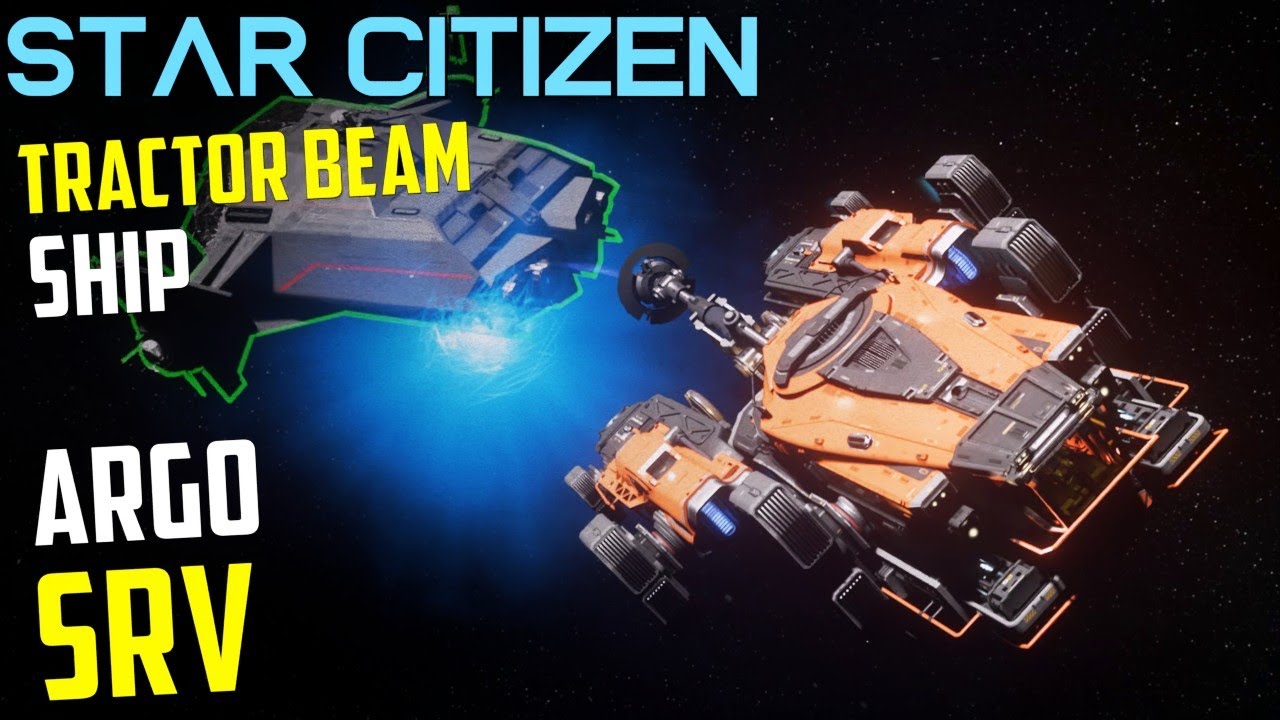 Ship Tractor beams are here! meet the Argo SRV - New Ship in Star Citizen EPTU! - YouTube
