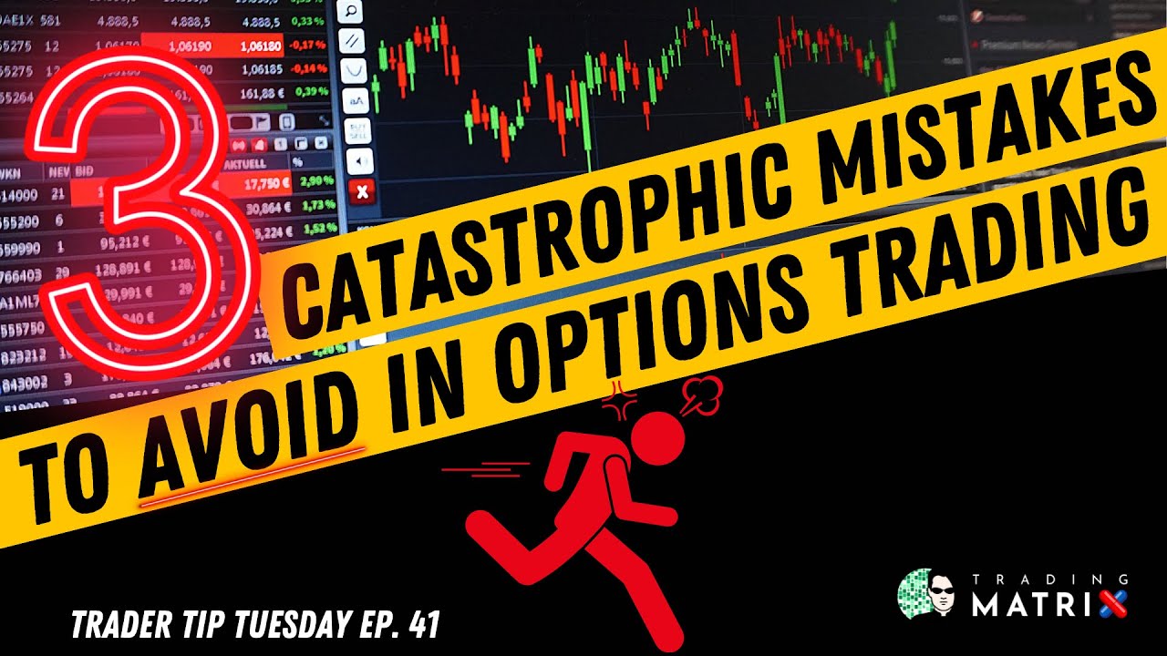 3 Catastrophic Mistakes to Avoid in Options Trading - YouTube