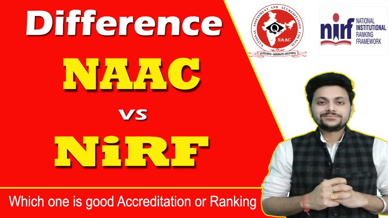 Difference between NAAC and NIRF || Ranking and Accreditation ...