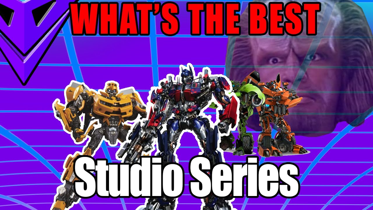 What's the Best Studio Series - YouTube