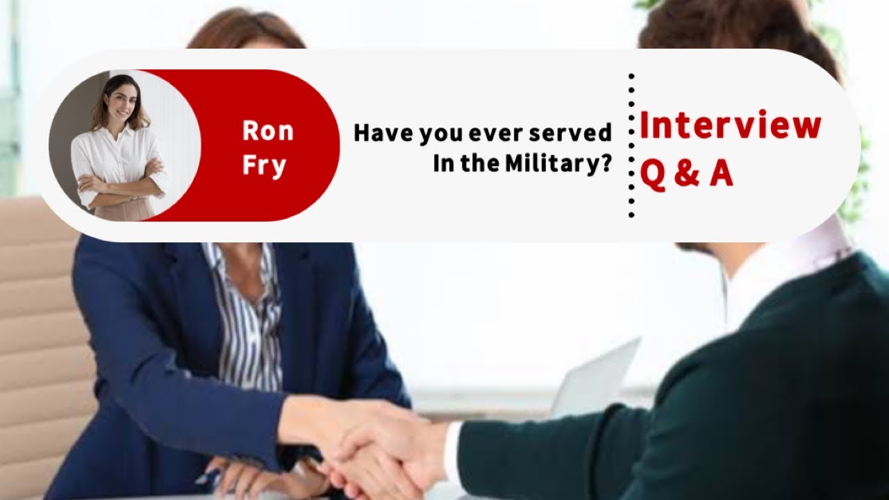 🎯 Have you ever served in the military? - Interview question with ...