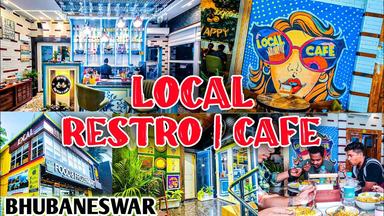LOCAL RESTRO & CAFE | BHUBANESWAR | KALAHANDIA NIKHIL - YouTube