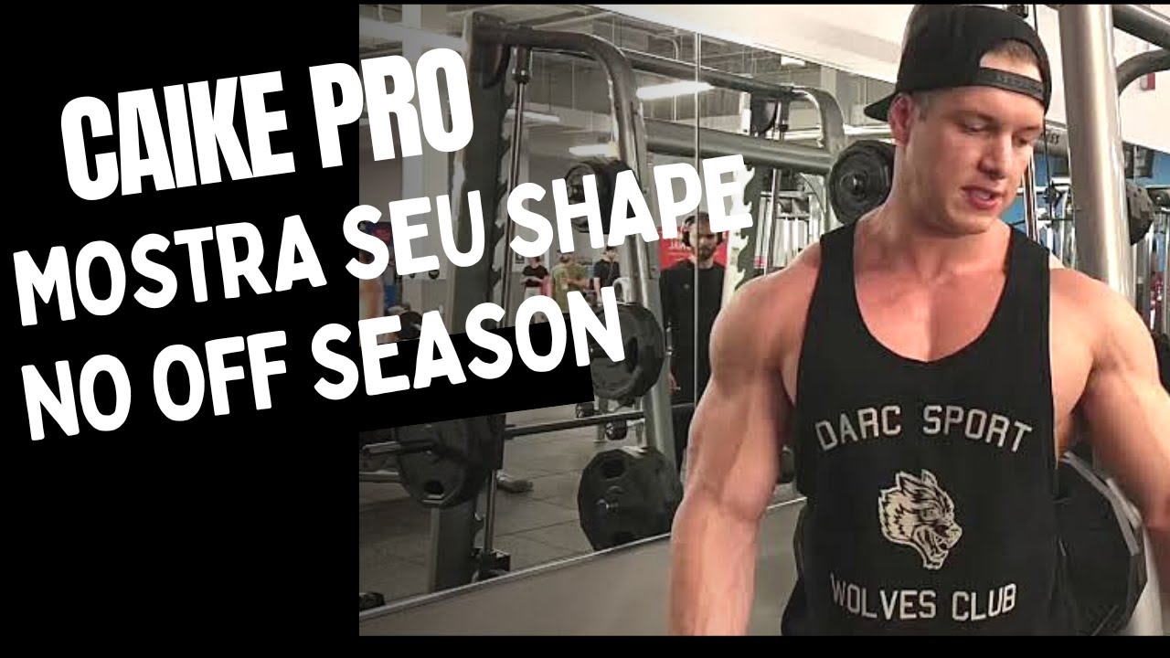 CAIKE PRO MOSTRA SHAPE INCRÍVEL EM OFF SEASON - YouTube