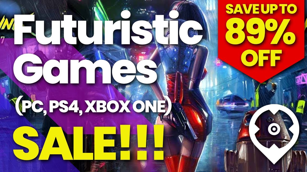 Best Deals for the Top Futuristic Games (PC, PS4, Xbox One) - YouTube