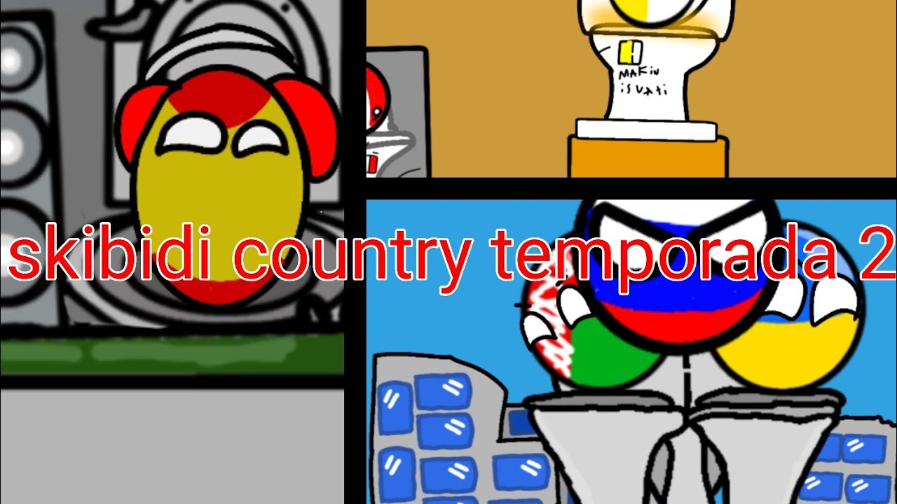 skibidi country temporada 2 (porfa no me critiquen) - YouTube