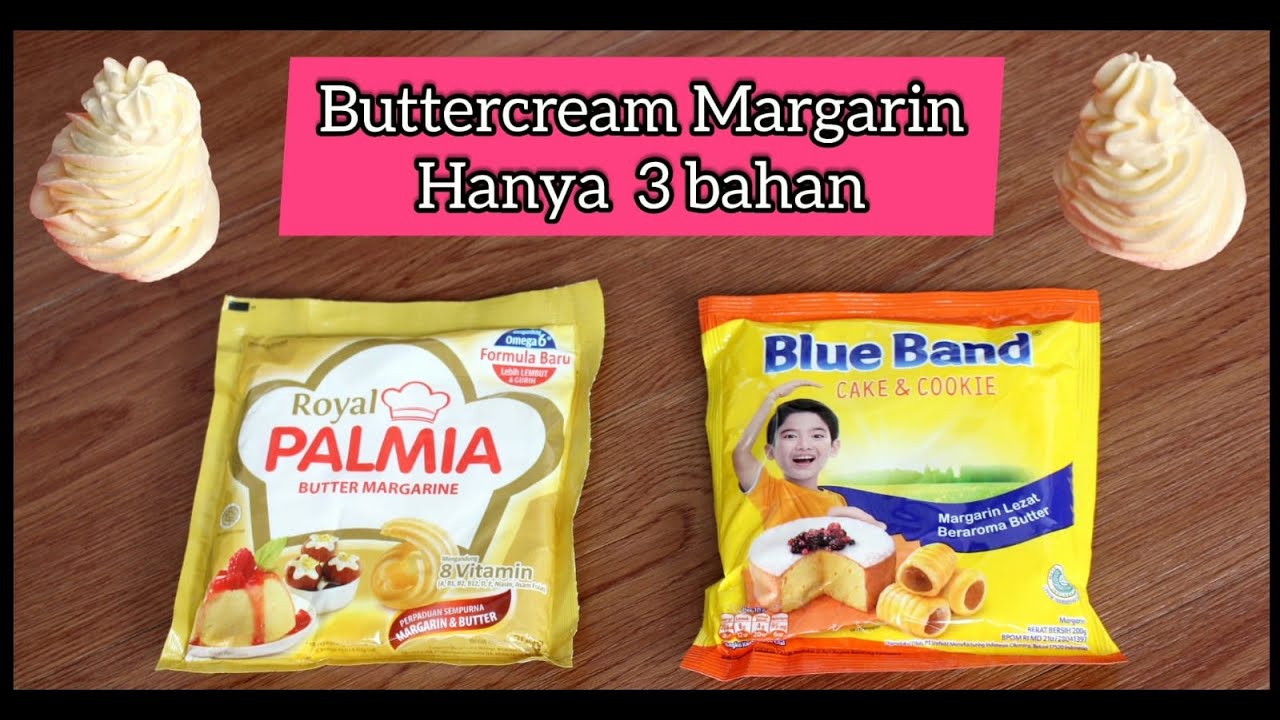 13. Buttercream Margarin 3 Bahan, Royal Palmia & Blueband Cake and ...