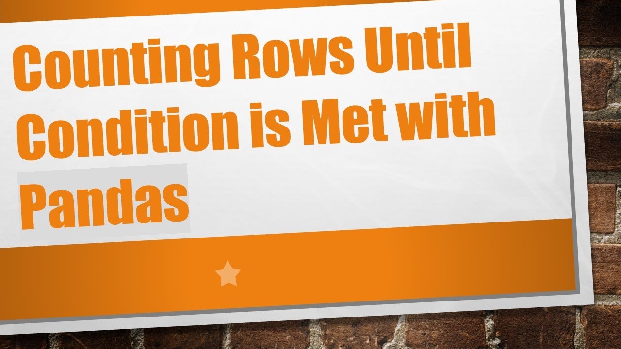 Counting Rows Until Condition is Met with Pandas - YouTube