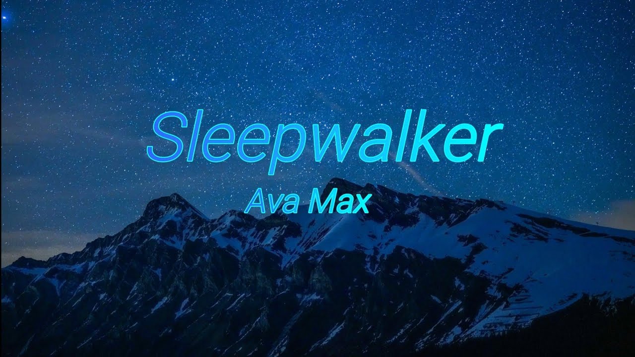 Ava Max Sleepwalker Lyrics Youtube Music