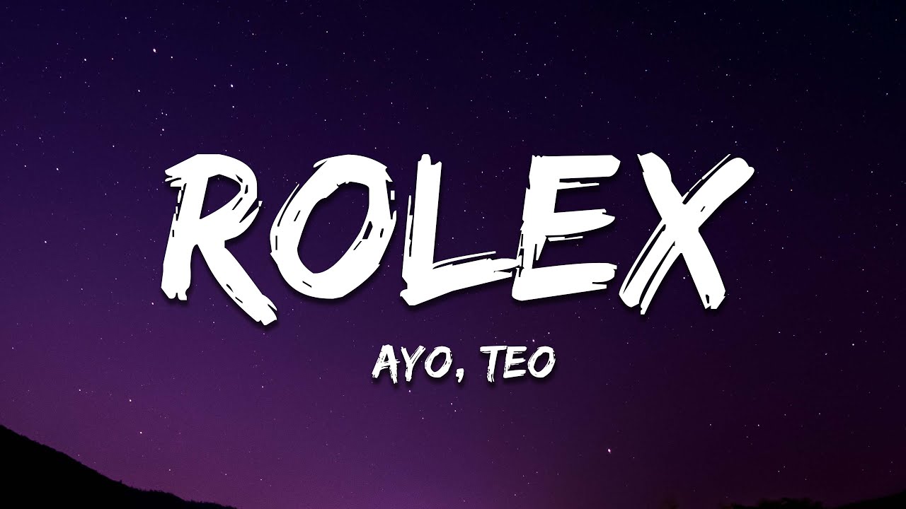Ayo & Teo - Rolex (Lyrics) - YouTube