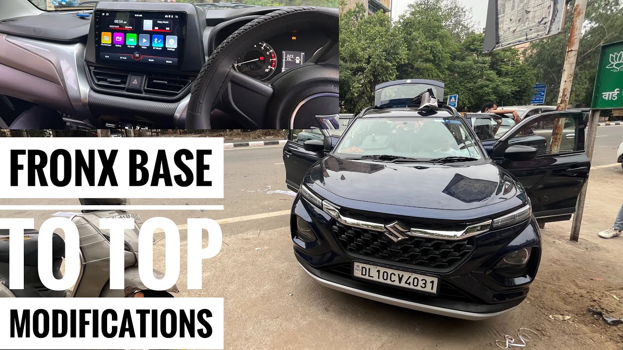 FRONX base model to top MODIFICATIONS. ANDROID/APPLE screen. FRONX rear ...