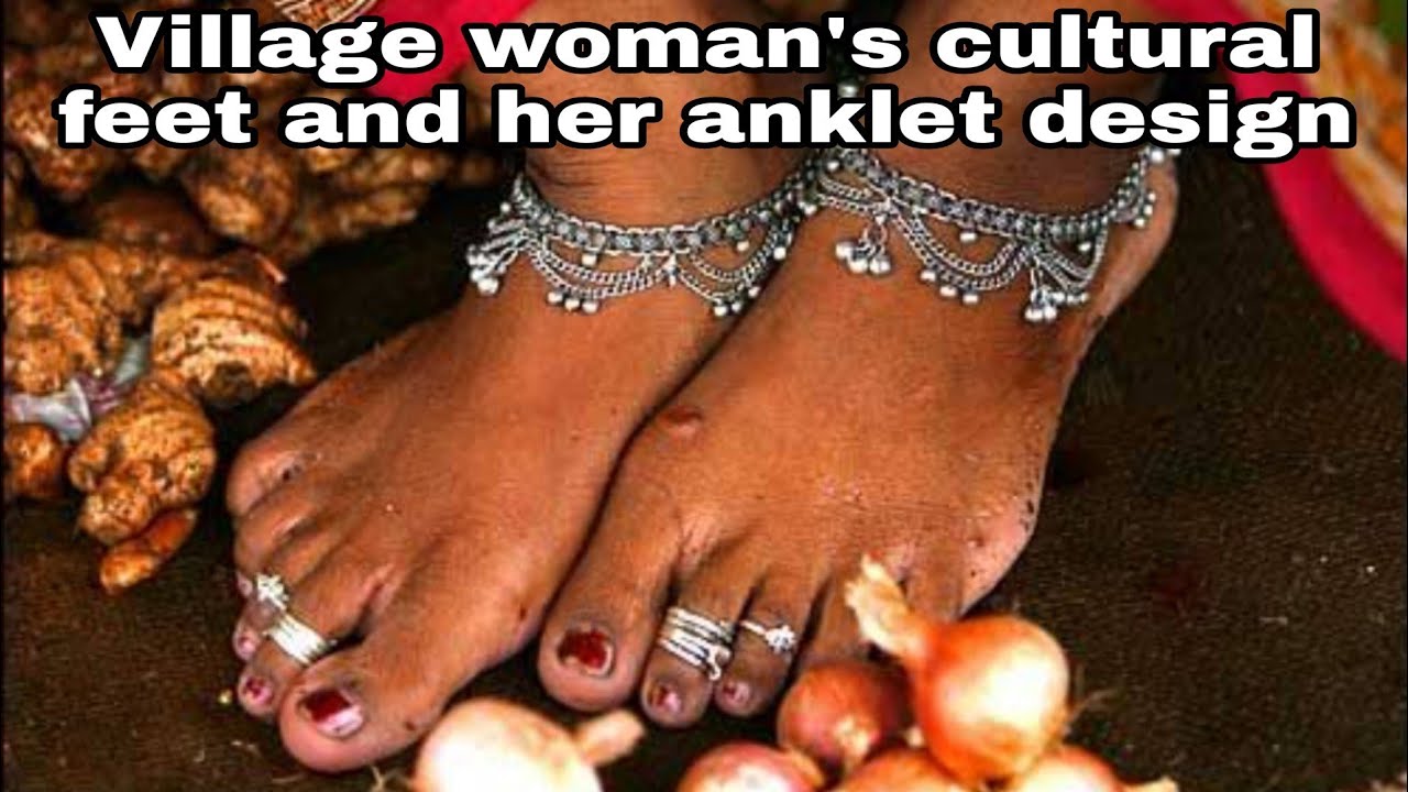 Village woman's cultural feet and her anklet design | Indian Cultured ...