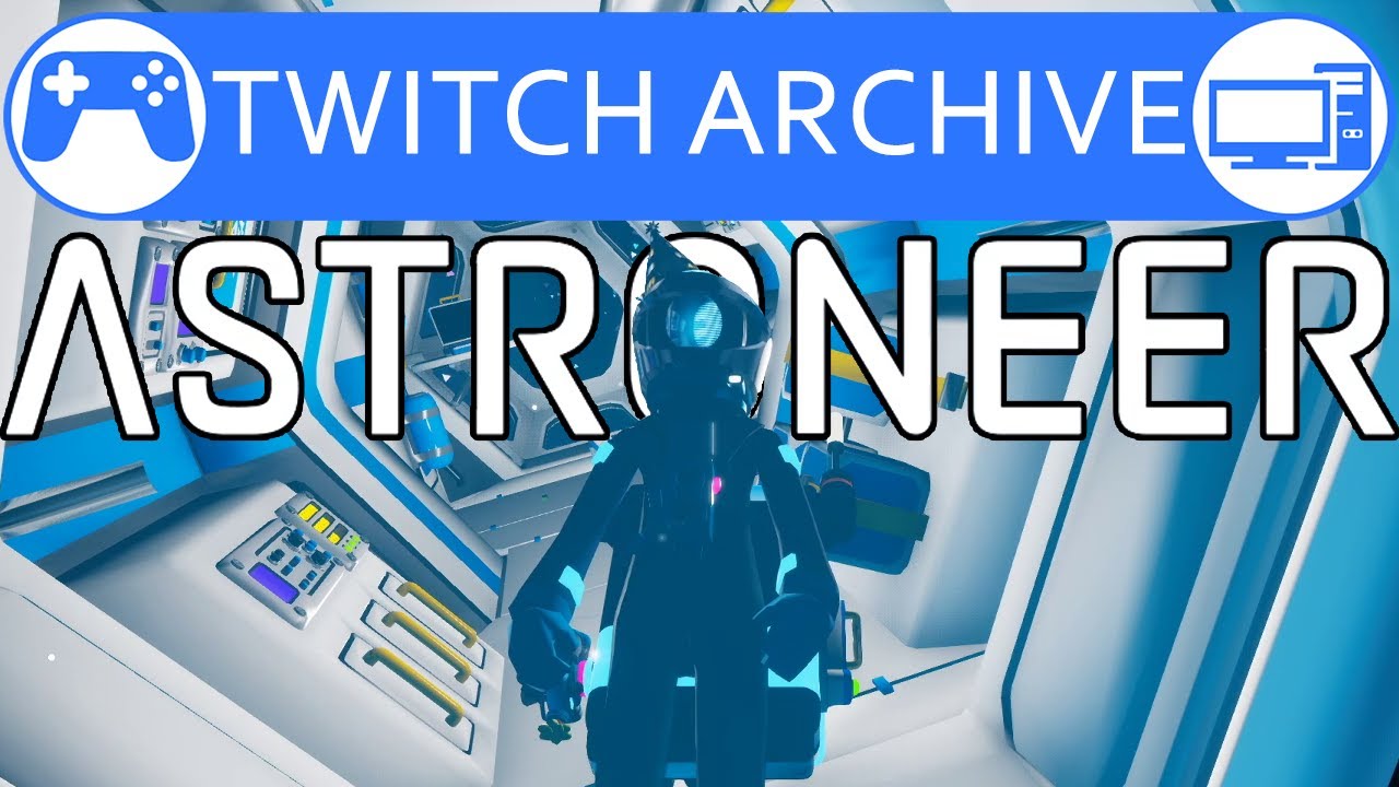 Astroneer - Bringing Wanderer Things to Base & Finding LREV (Twitch ...