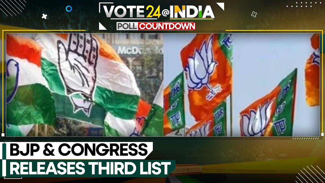 Lok Sabha elections: BJP & Congress third list out, 56 candidates in ...