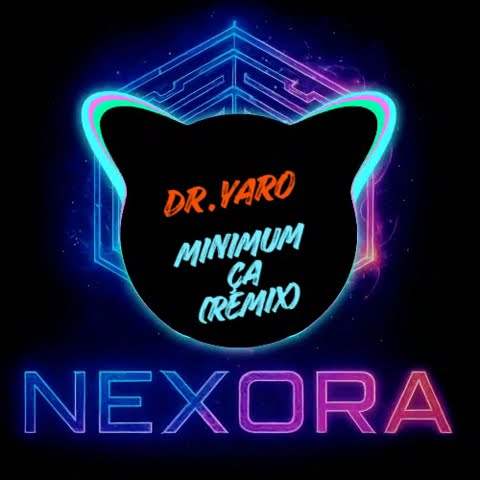 NEXORA - MINIMUM ÇA (DR YARO REMIX) - YouTube