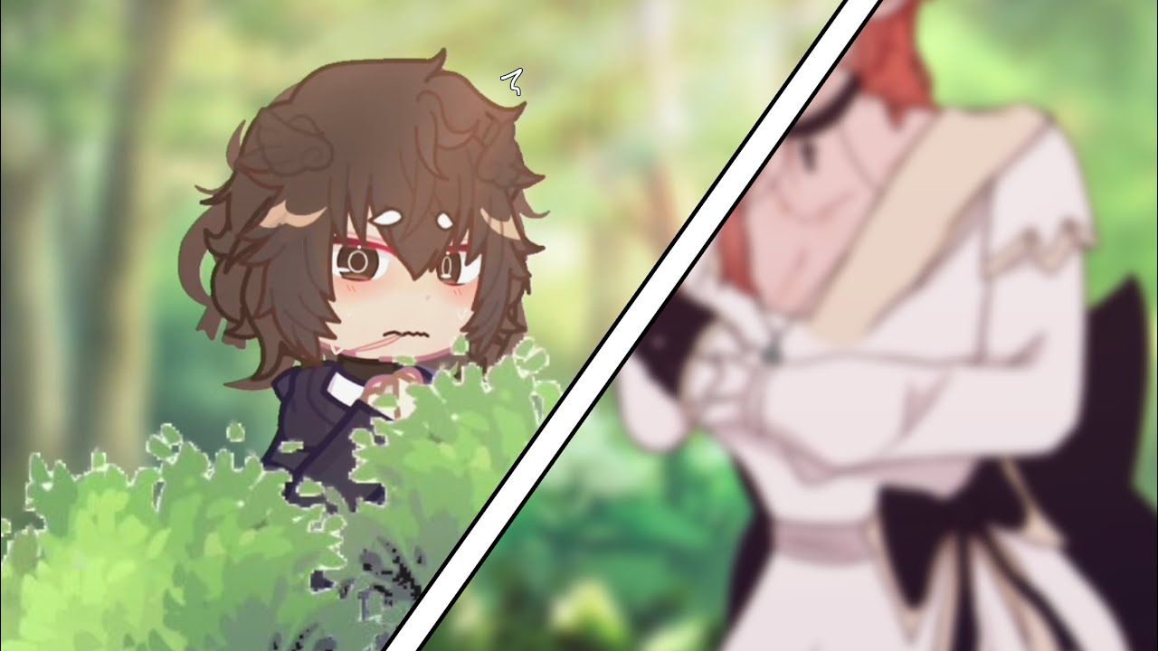 Oh, she looks so good ’’ // bsd gacha/GL2 bsd // soukoku // AU bsd ...
