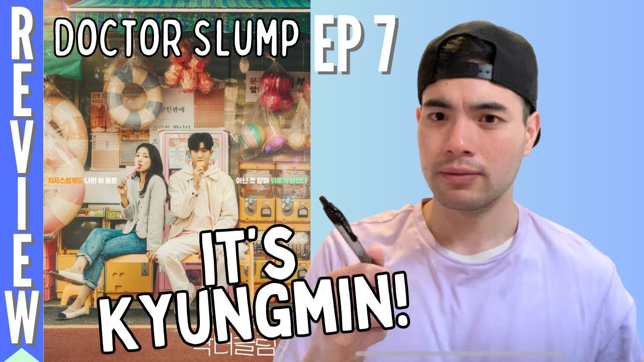 Mystery Man Revealed! Quick Review | DOCTOR SLUMP (닥터슬럼프) REVIEW [EP 7 ...