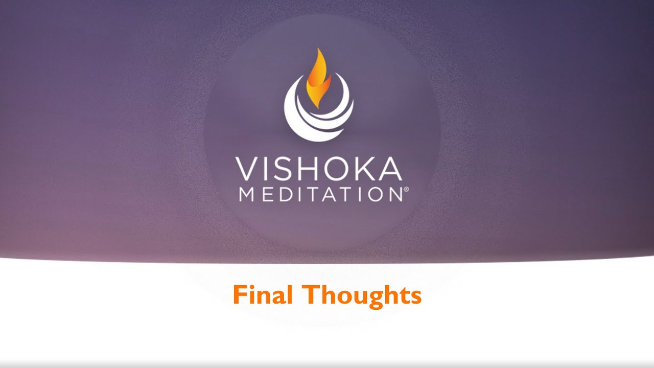 Vishoka Meditation Course Overview: Final Thoughts - YouTube