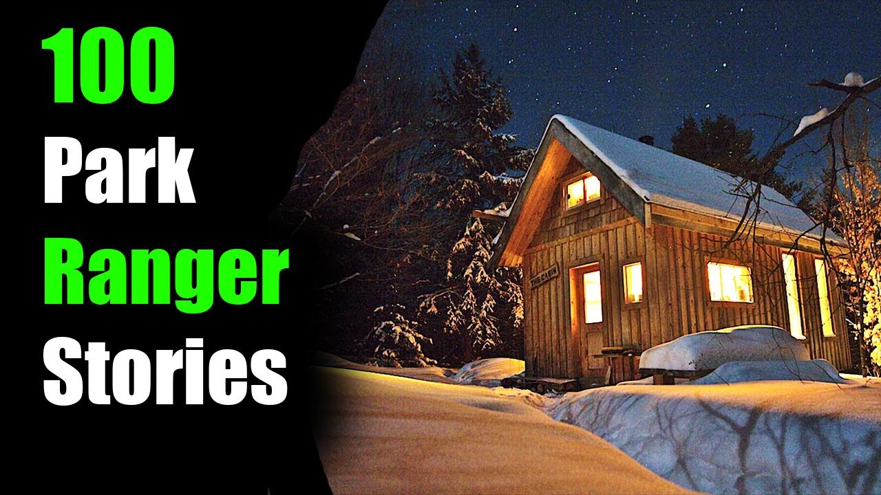 100 TRUE TERRIFYING PARK Ranger National Park Stories For Nightmares ...