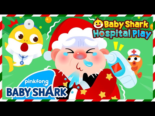[NEW🎅] ACHOO! Santa Caught a Cold! | Baby Shark Hospital Play | Baby ...
